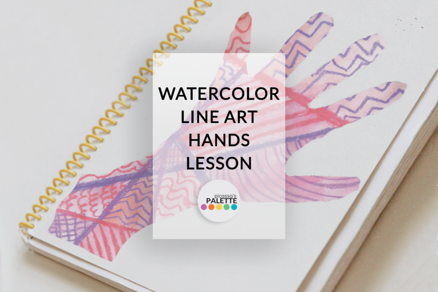 Line-Style Watercolor Hands Art Lesson - Picassa's Palette